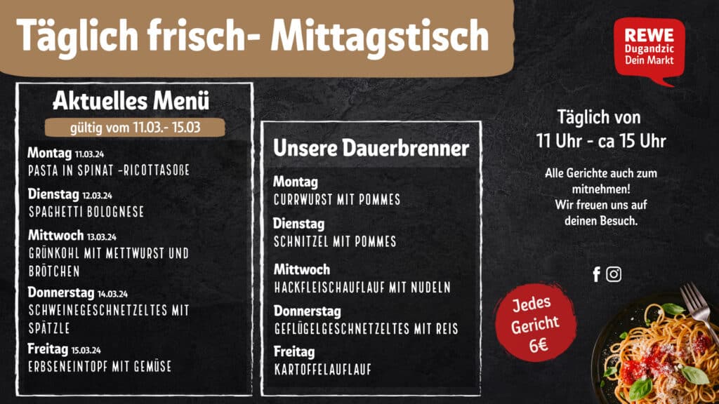 Mittagsmenü - REWE Dugandzic Gmbh & Co. oHG Mo-Fr.11-15Uhr